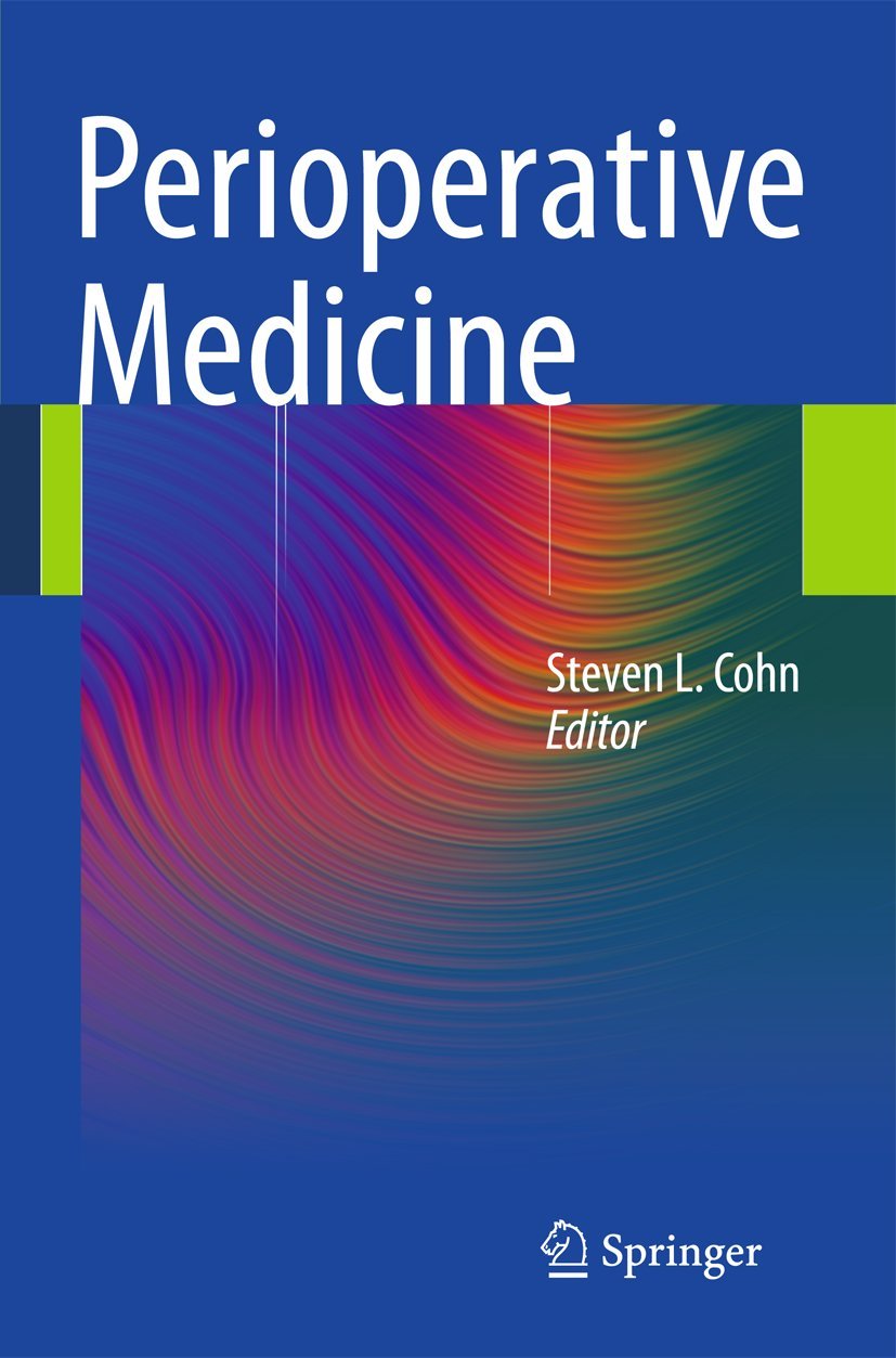 Perioperative Medicine: Cohn, Steven L.: 9780857294975: Amazon.com: Books