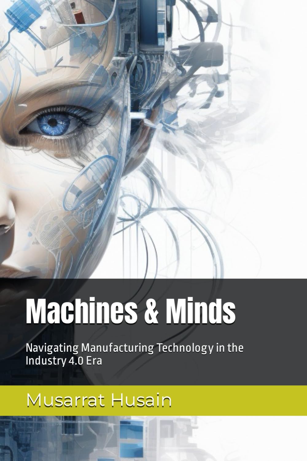Amazon.com: Machines & Minds: Navigating Manufacturing Technology in the Industry 4.0 Era ...