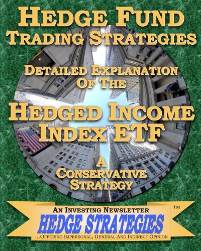 Hedge Fund Trading Strategies Detailed Explanation of the Hedged Income ...