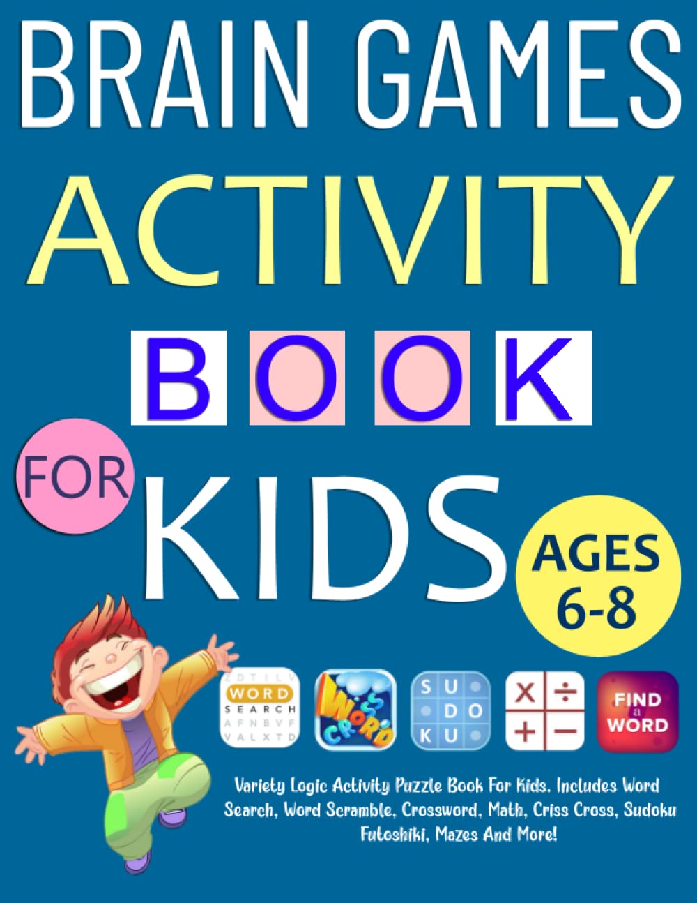 Brain Games Activity Book For Kids Ages 6-8: Variety Logic Activity ...