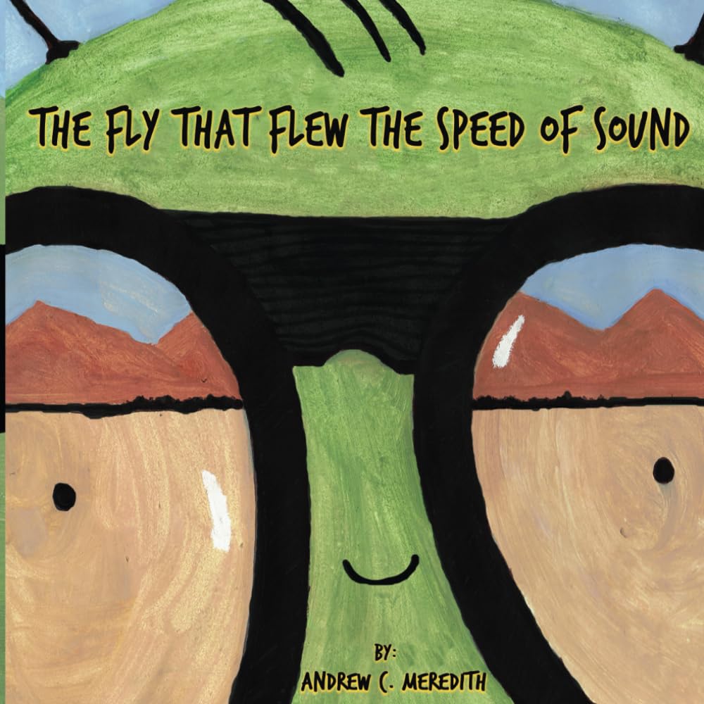 Amazon.com: The Fly That Flew The Speed of Sound: 9780692688915 ...