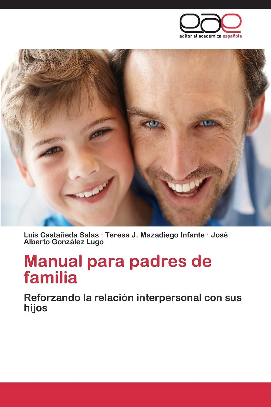 Buy Manual para padres de familia: Reforzando la relación interpersonal ...