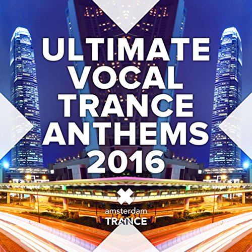 Amazon.com: Ultimate Vocal Trance Anthems 2016 : Various artists ...