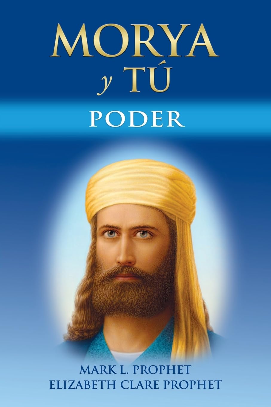 Morya Y T: Poder : Prophet, Mark L, Prophet, Elizabeth Clare: Amazon.in ...