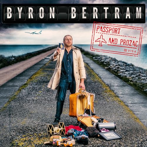 Amazon.com: Passport and Prozac [Explicit] : Byron Bertram: Digital Music