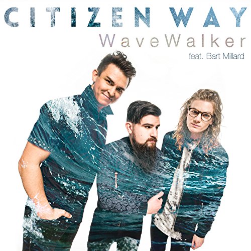 WaveWalker by Citizen Way on Amazon Music - Amazon.com