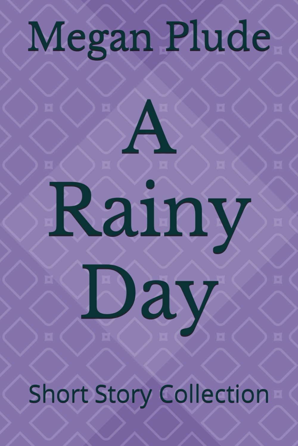 A Rainy Day: Short Story Collection: Plude, Megan: 9798878429498 ...