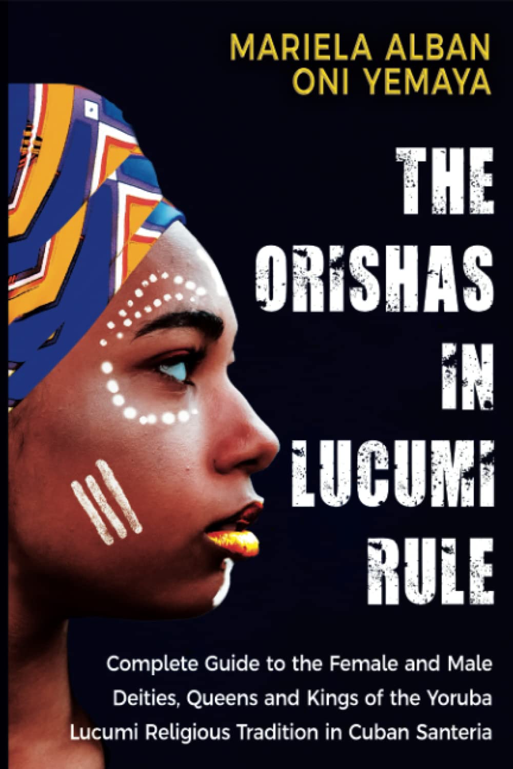The Orishas In Lucumi Rule Complete Guide To The Female | Desertcart ...