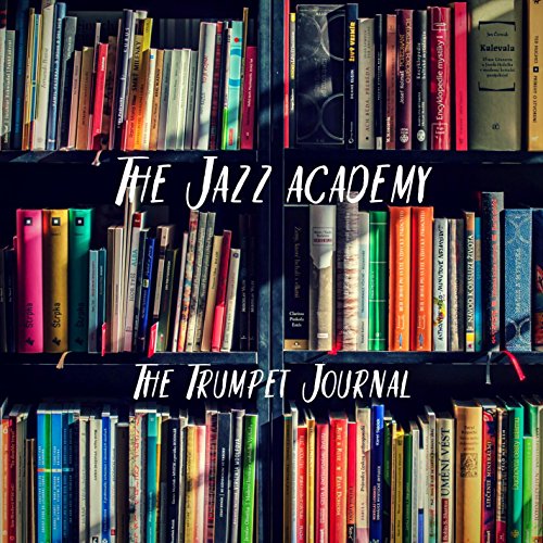 Play The Trumpet Journal by The Jazz Academy on Amazon Music