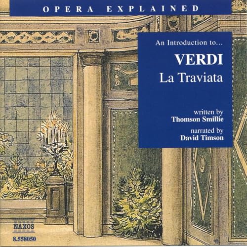 Amazon.com: Opera Explained: VERDI - La traviata (Smillie) : David ...