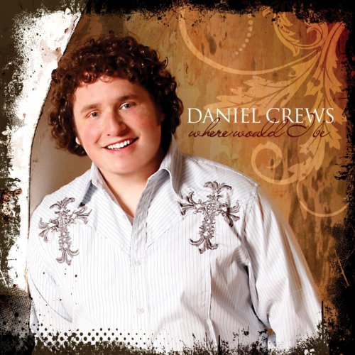 Play Where Would I Be by Daniel Crews on Amazon Music
