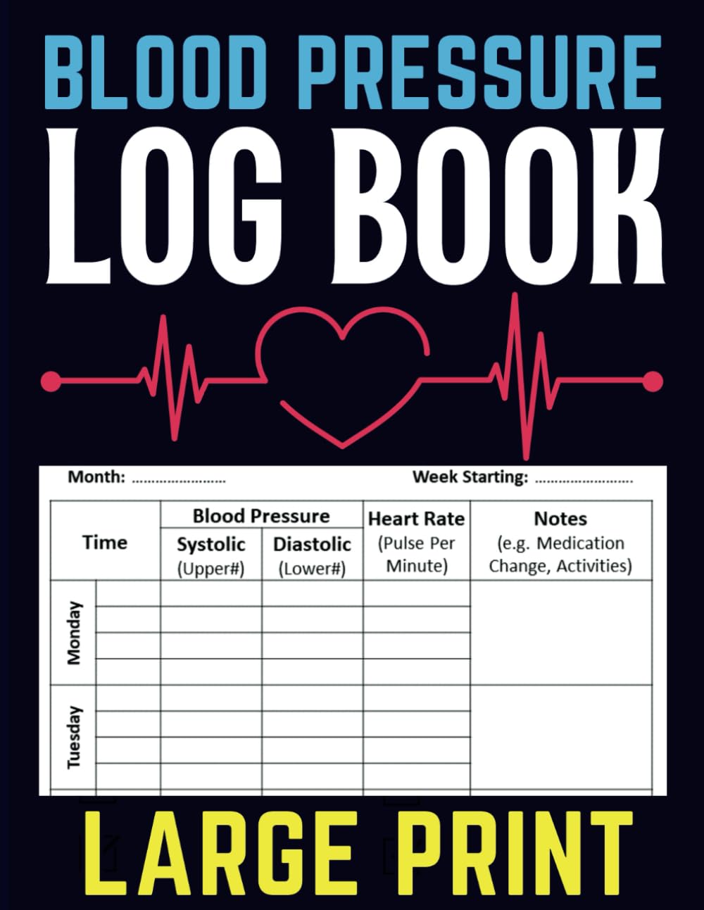 Blood Pressure Log Book: Large Print Blood Pressure Book With ...
