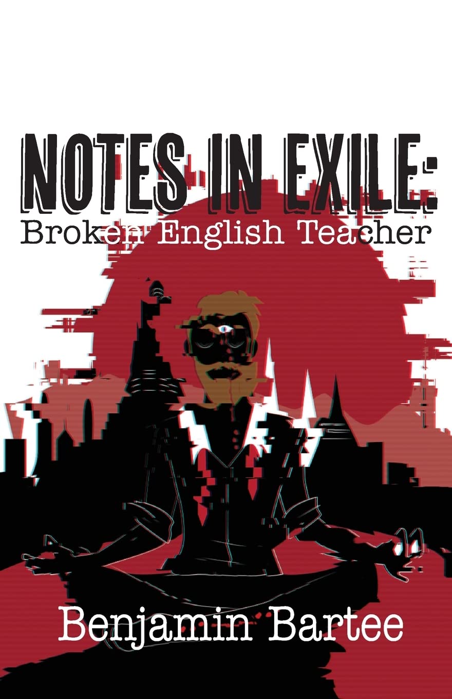 Broken English Teacher: Notes From Exile: Bartee, Benjamin ...