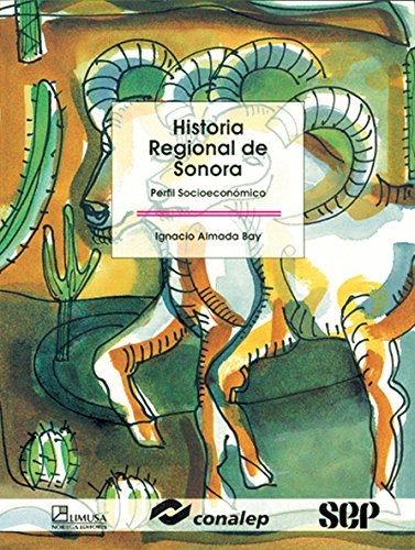 Historia regional de Sonora/Regional history of Sonora: Perfil ...
