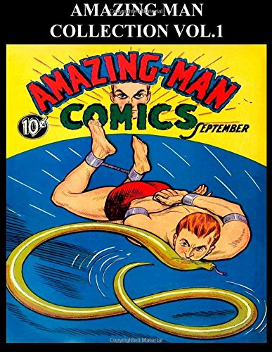 Amazing-Man Collection Vol. 1: Golden Age Superhero Comic Collection ...