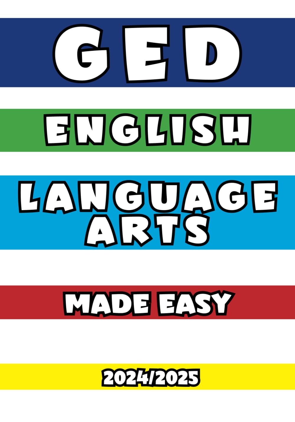 GED English Language Arts Made Easy: The Skills and Tools needed to be ...