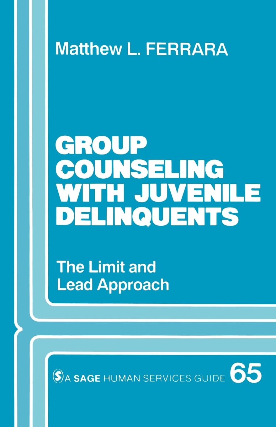 Group Counseling with Juvenile Delinquents: The Limit and Lead Approach ...