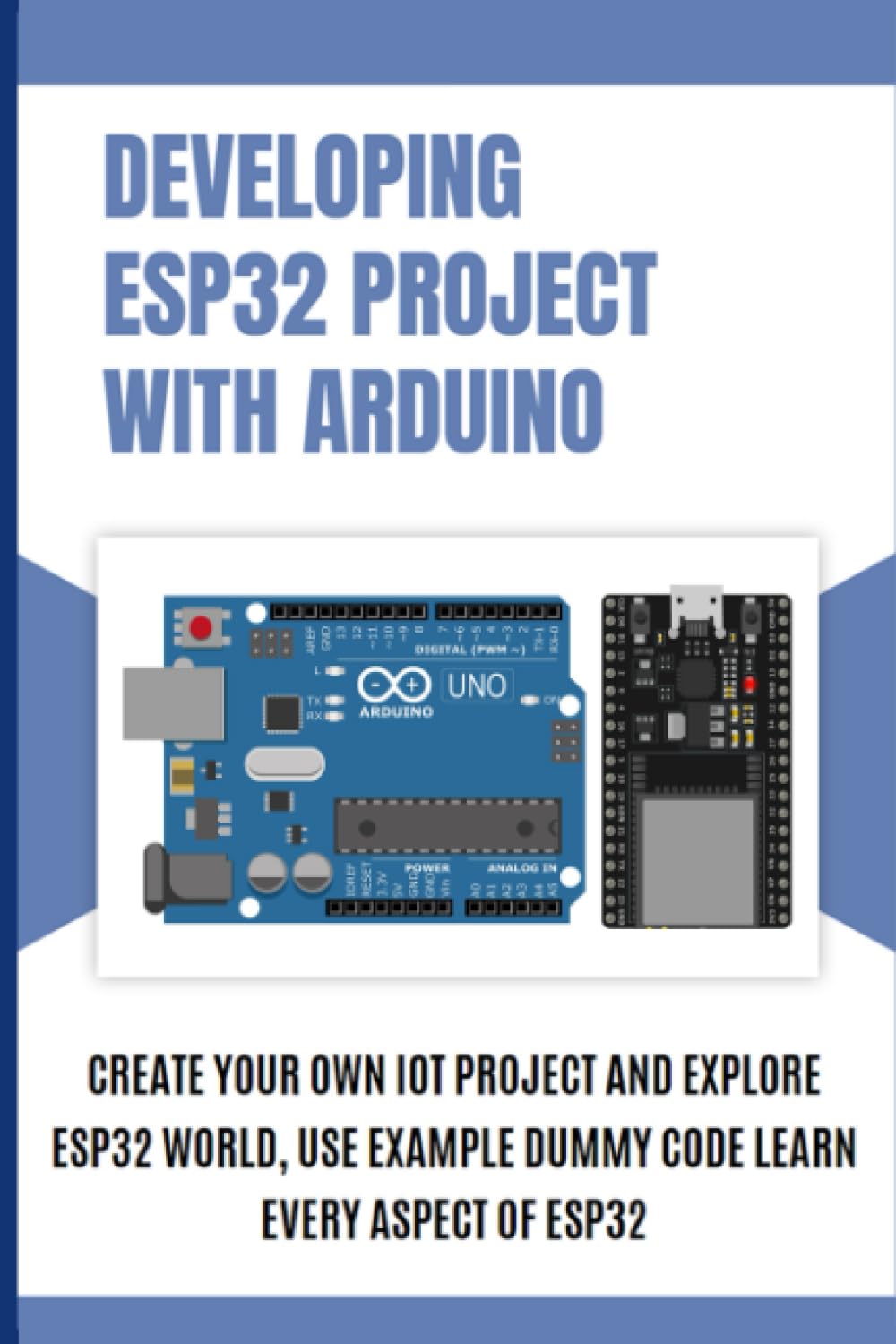 Developing Esp32 Project With Arduino Create Your Own Iot Project And