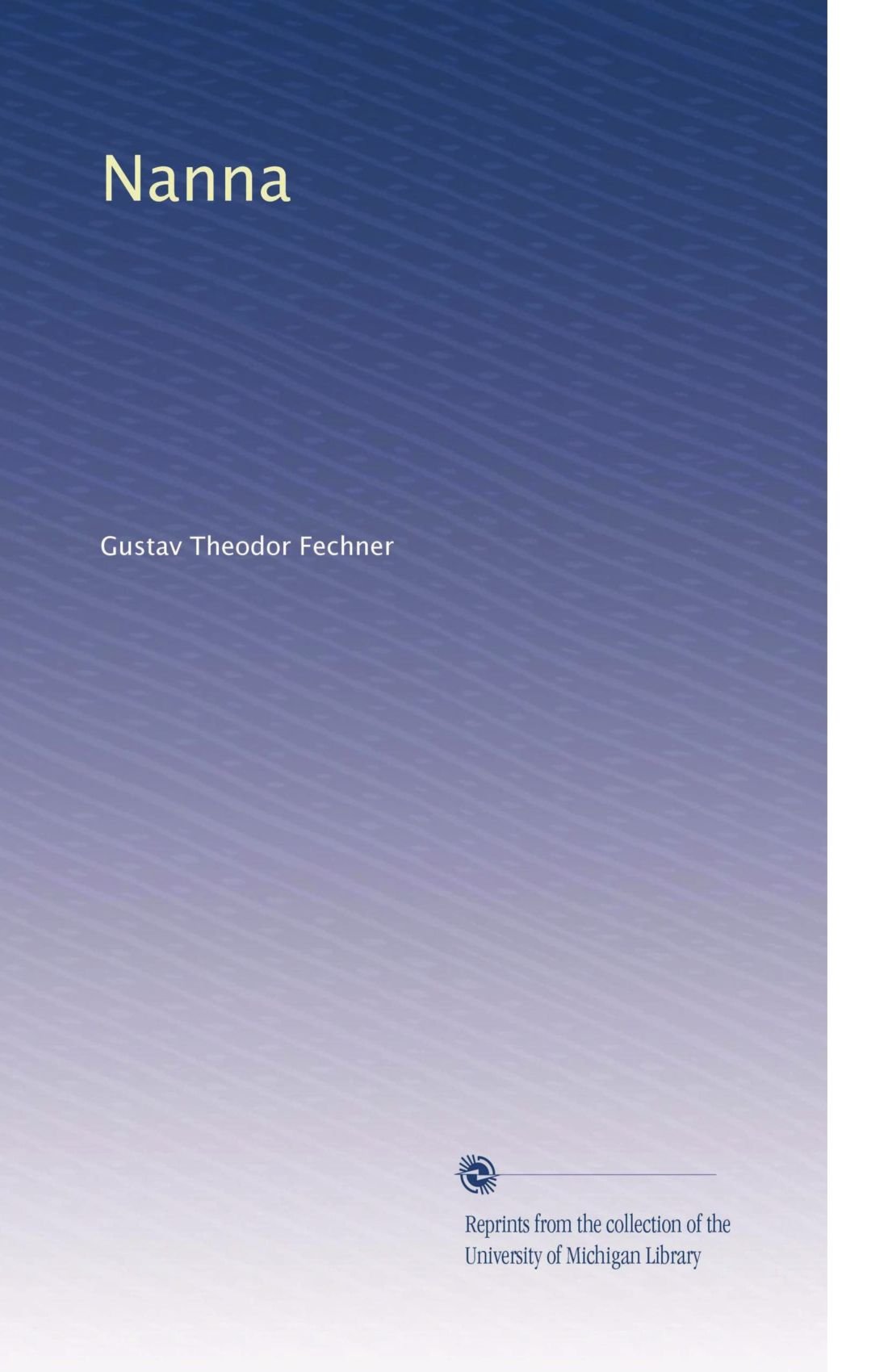 Amazon.com: Nanna (German Edition): Fechner, Gustav Theodor: Books