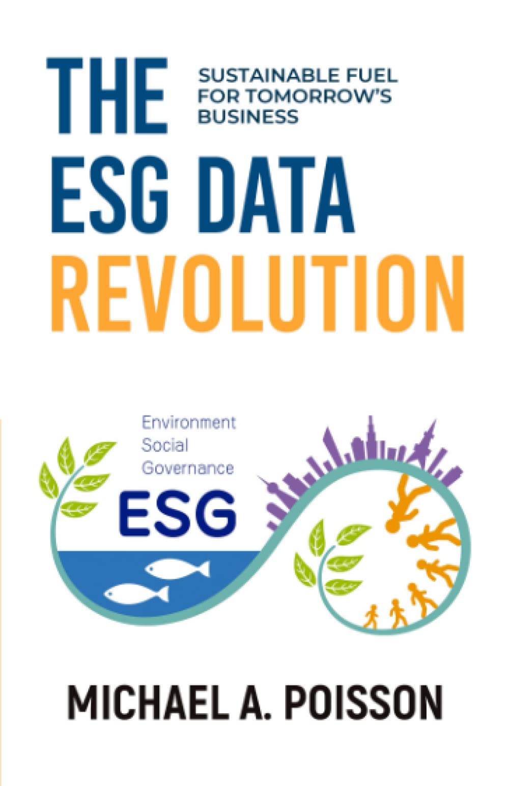 The ESG Data Revolution: Sustainable Fuel for Tomorrow’s Business ...