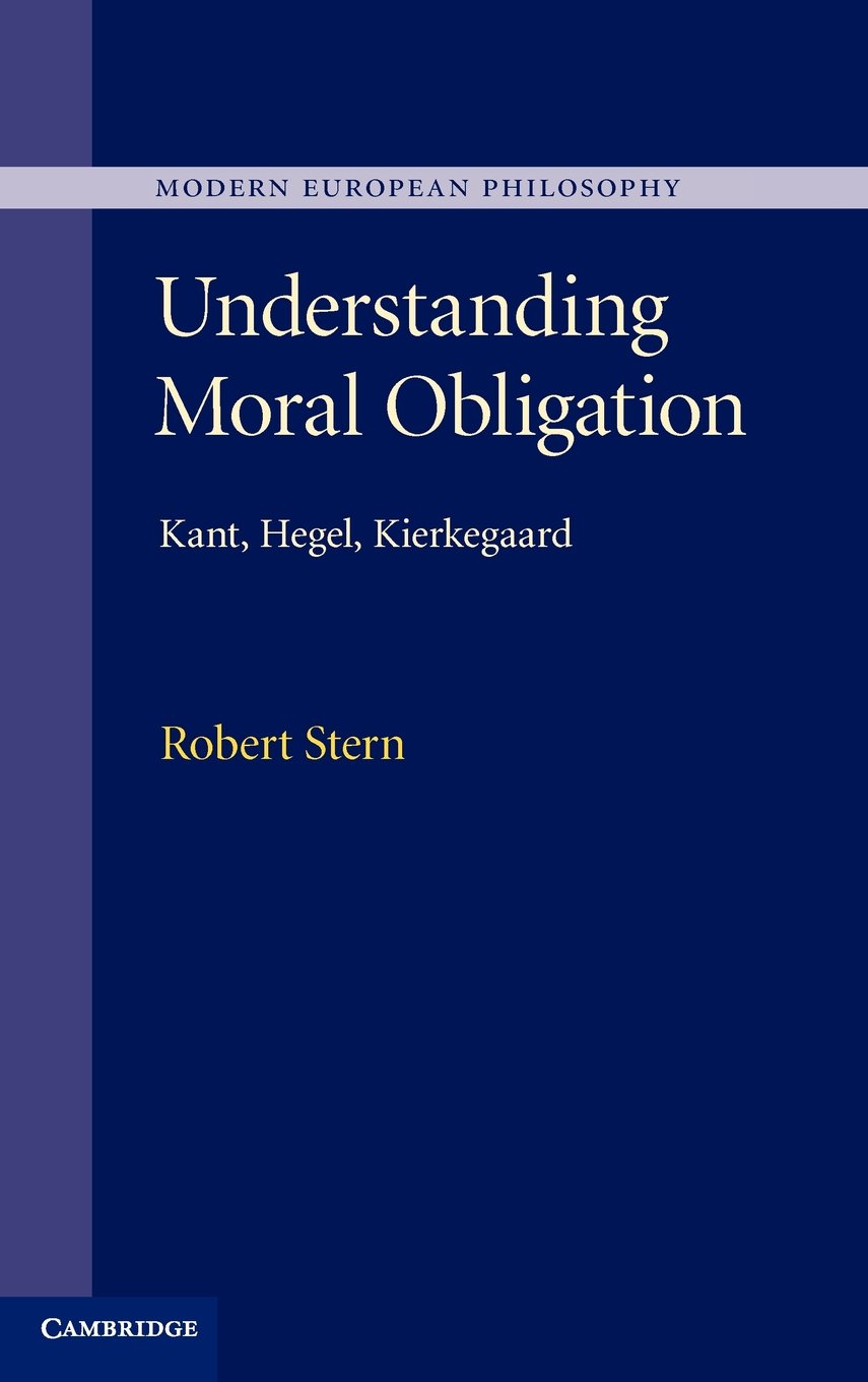 Amazon.com: Understanding Moral Obligation: Kant, Hegel, Kierkegaard ...