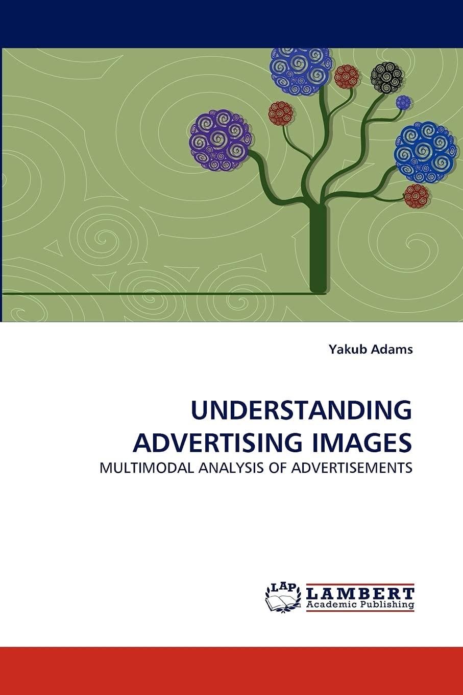 UNDERSTANDING ADVERTISING IMAGES: MULTIMODAL ANALYSIS OF ADVERTISEMENTS ...