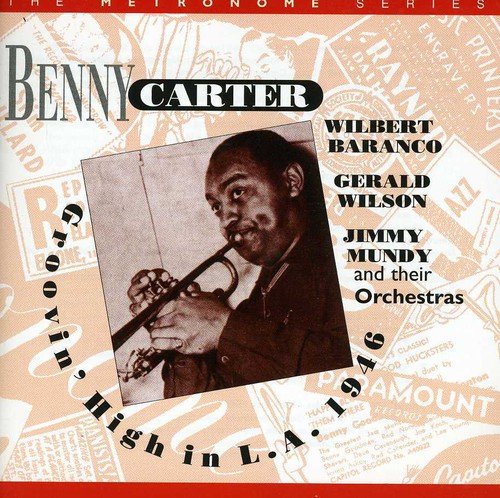 CARTER,BENNY / BARANCO,WILBERT / MUNDY,JIMMY - Groovin High in Los ...