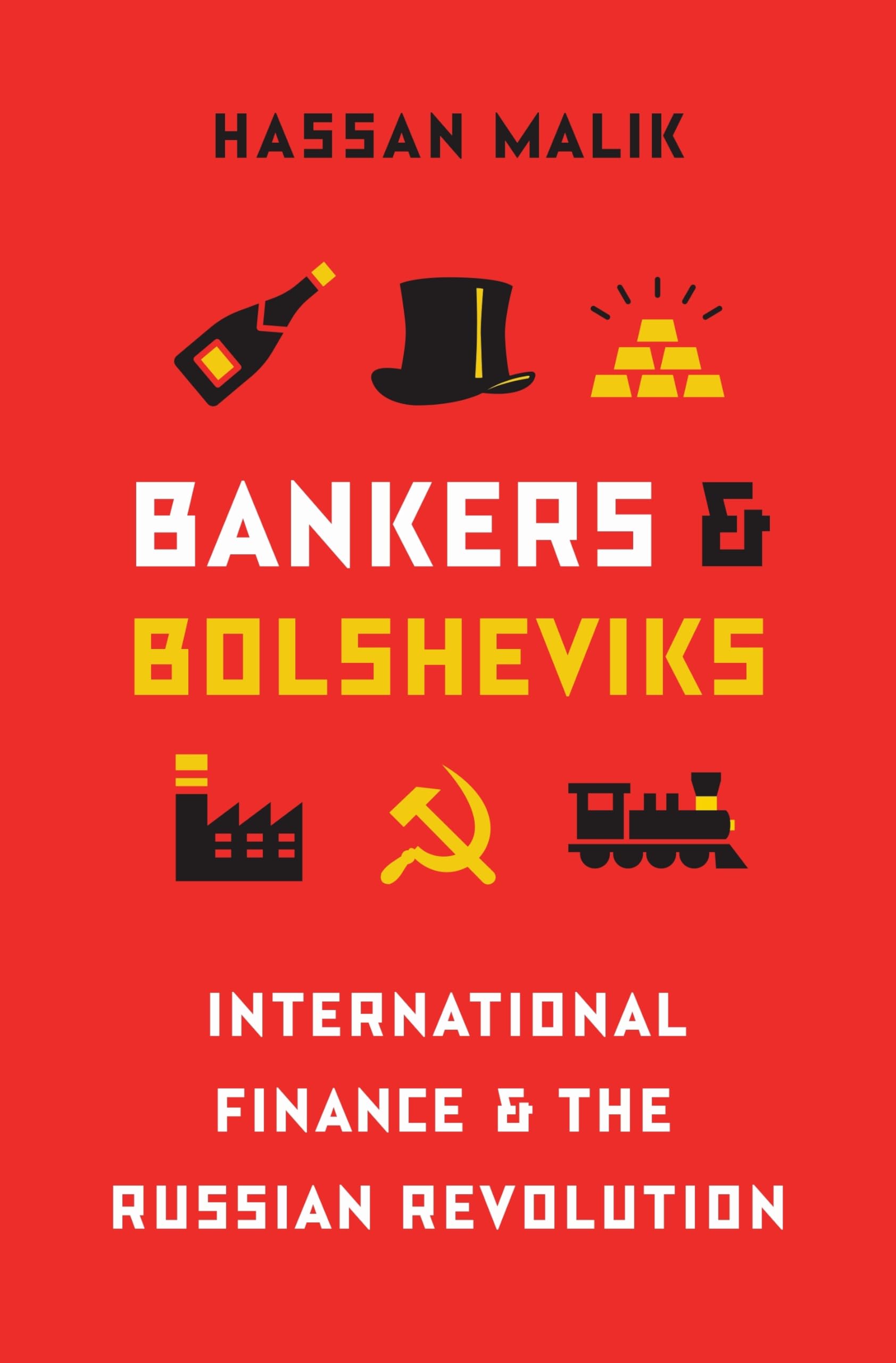 Bankers and Bolsheviks: International Finance and the Russian ...