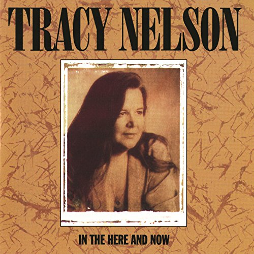 Play In The Here And Now by Tracy Nelson on Amazon Music