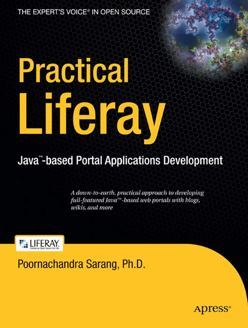 Practical Liferay: Java-based Portal Applications Development (Expert's Voice in Open Source ...