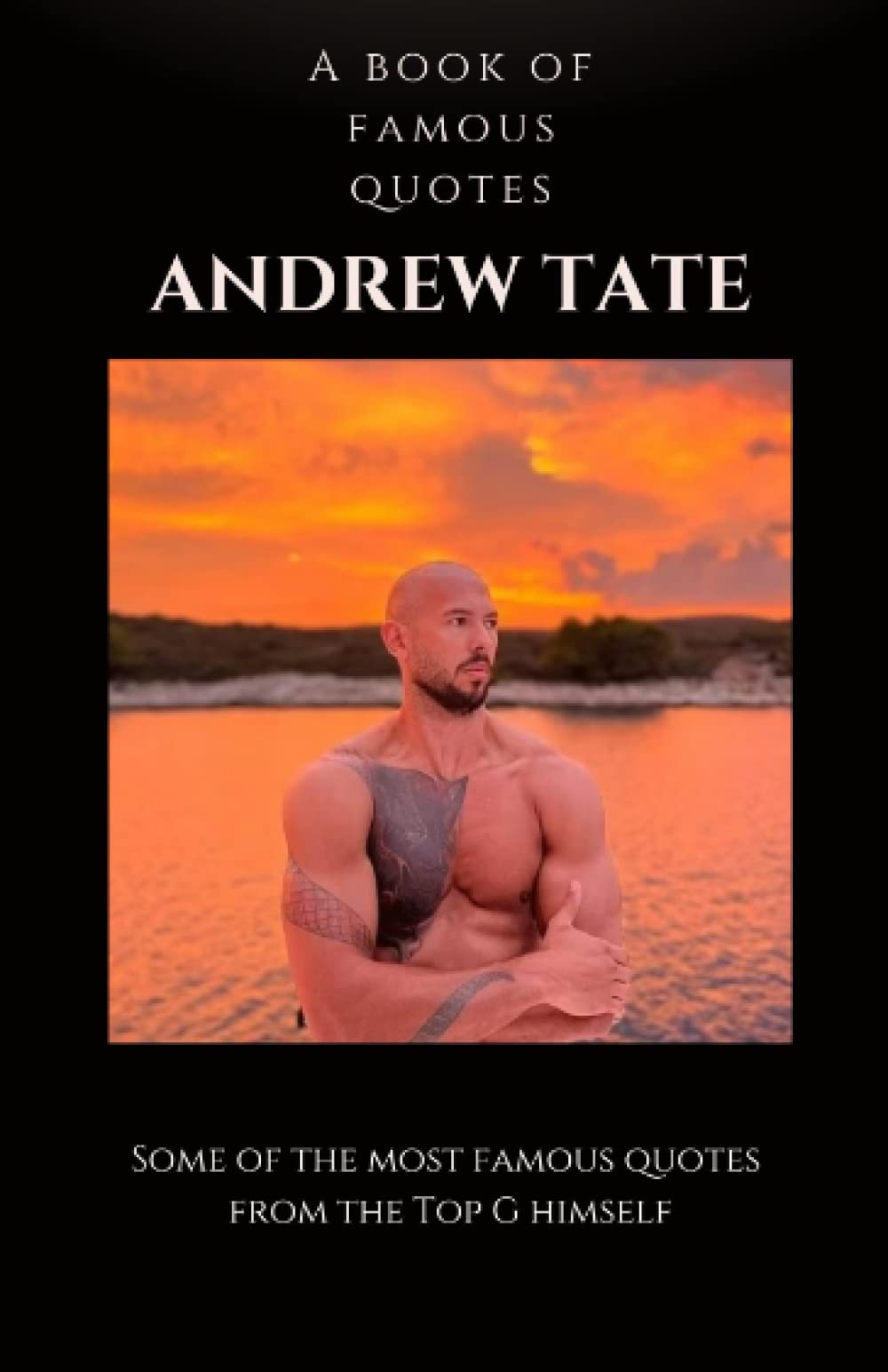 The Most Famous Quotes of Andrew Tate: Amazon.co.uk: Buffalo, G.W ...
