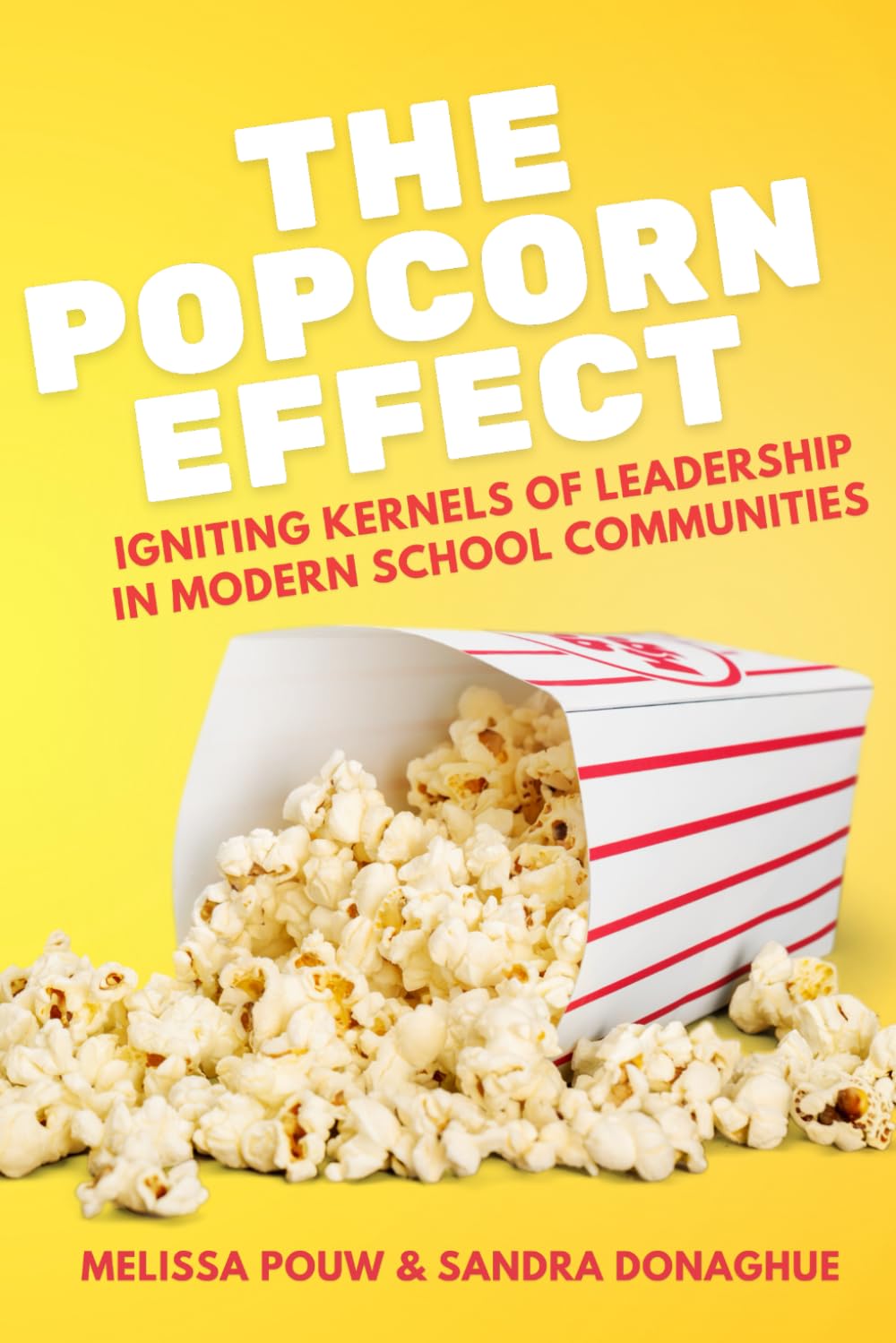 The Popcorn Effect: Igniting Kernels of Leadership in Modern School ...