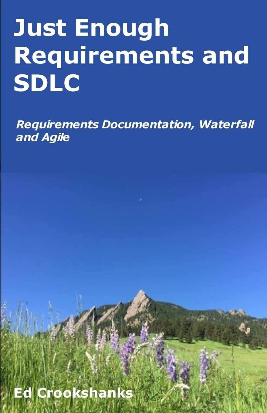 Just Enough Requirements and SDLC: Requirements Documentation ...