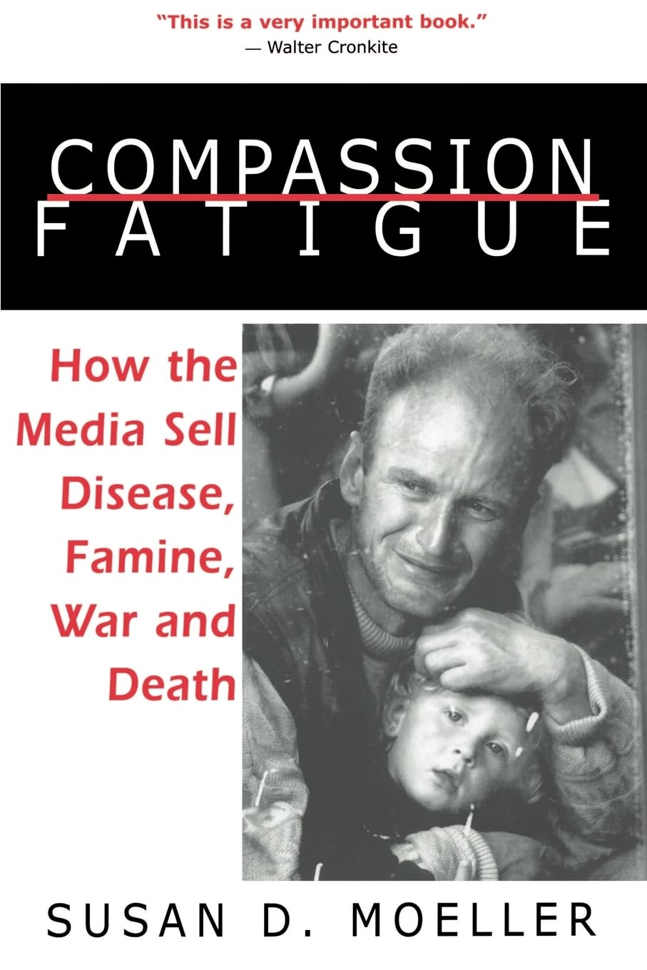 Compassion Fatigue: Moeller, Susan D.: 9780415920988: Amazon.com: Books