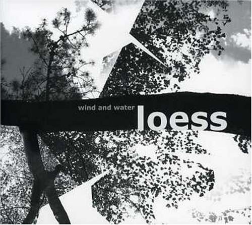 Wind And Water by Loess (2006-05-16) - Amazon.com Music