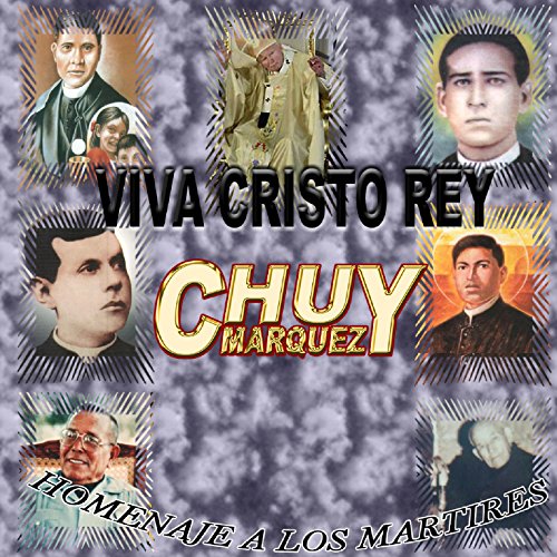 Play Homenaje a los Martires by Chuy Marquez on Amazon Music