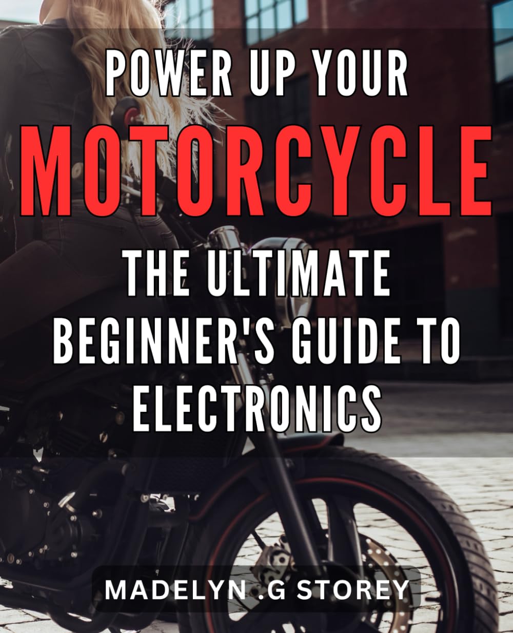 Power Up Your Motorcycle: The Ultimate Beginner's Guide to Electronics ...