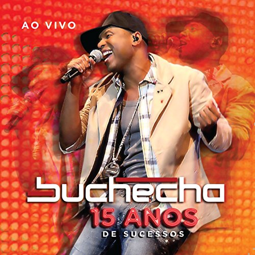 Amazon.com: Buchecha - 15 Anos de Sucesso Deluxe : Buchecha: Digital Music