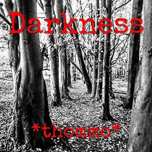 Play Darkness by *Thommo* on Amazon Music