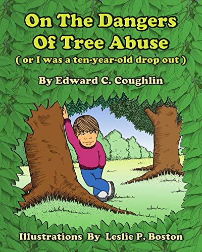 On the Dangers of Tree Abuse (or I was a ten-year-old dropout) eBook ...