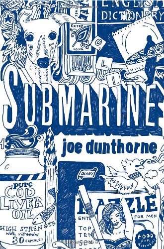 Submarine: A Novel: DUNTHORNE, JOE: 9781400066834: Amazon.com: Books