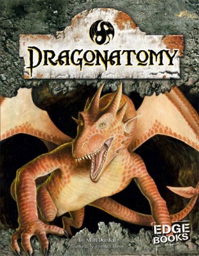 Dragonatomy (Edge Books; Dragons): Matt Doeden, Jonathan Mayer ...