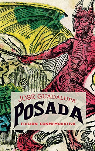 JOSÉ GUADALUPE POSADA - EDICIÓN CONMEMORATIVA (Spanish Edition) eBook ...