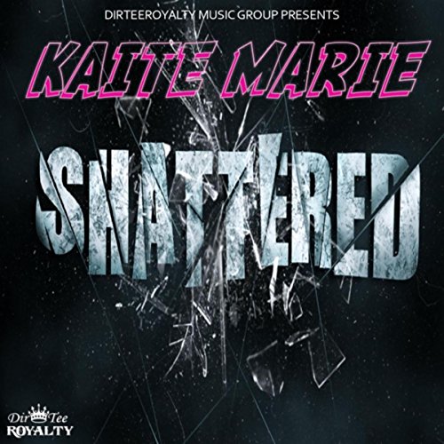 Shattered by Kaite Marie on Amazon Music - Amazon.com
