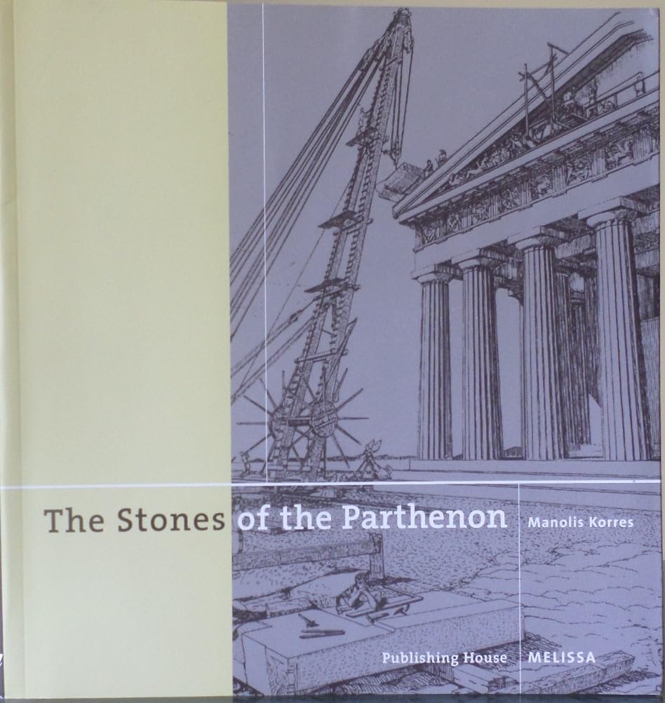 Amazon.com: The Stones of the Parthenon: 9780892366071: Korres, Manolis ...