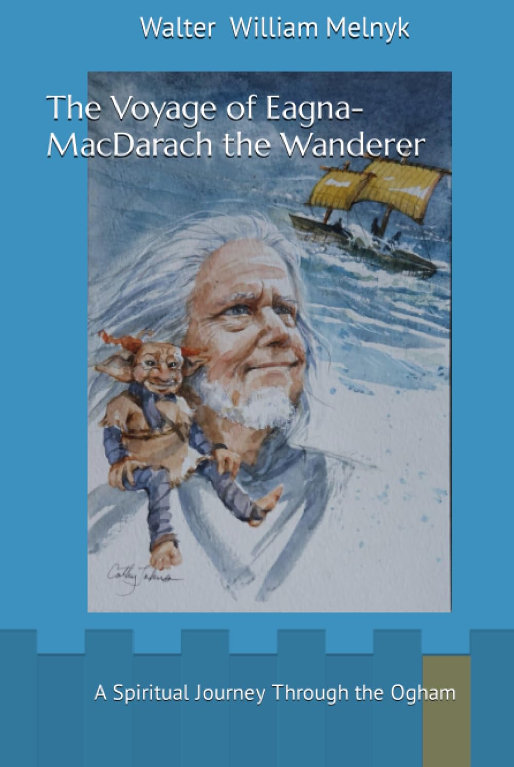 The Voyage of Eagna-MacDarach the Wanderer: A Spiritual Journey Through ...