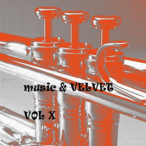 Amazon Music - VARIOUS ARTISTSのMusic & Velvet Vol. X - Amazon.co.jp