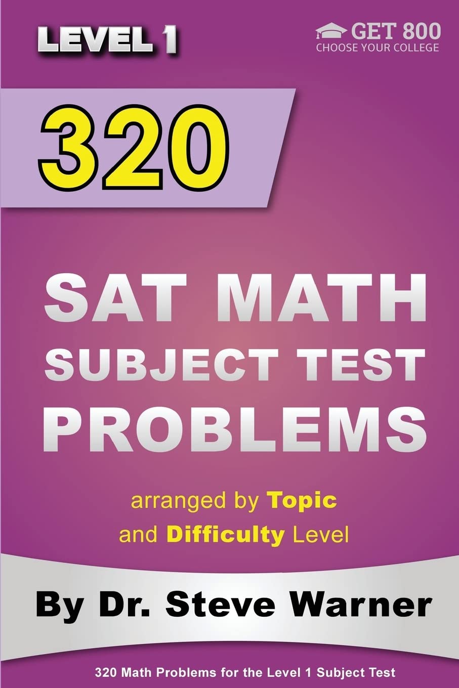 320 SAT Math Subject Test Problems arranged by Topic and Difficulty ...