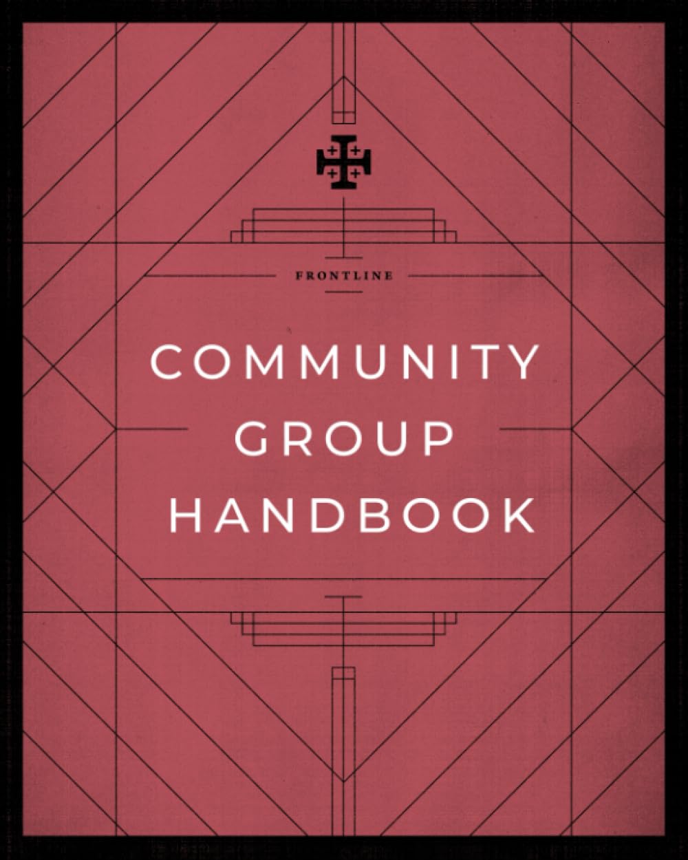 Community Group Handbook: Church, Frontline: 9798850117917: Amazon.com ...