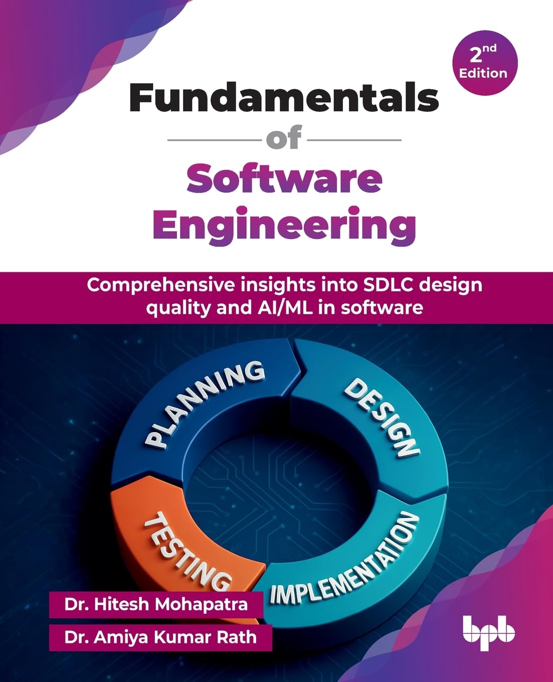 Fundamentals of Software Engineering: Comprehensive insights into SDLC design quality and AI/ML ...